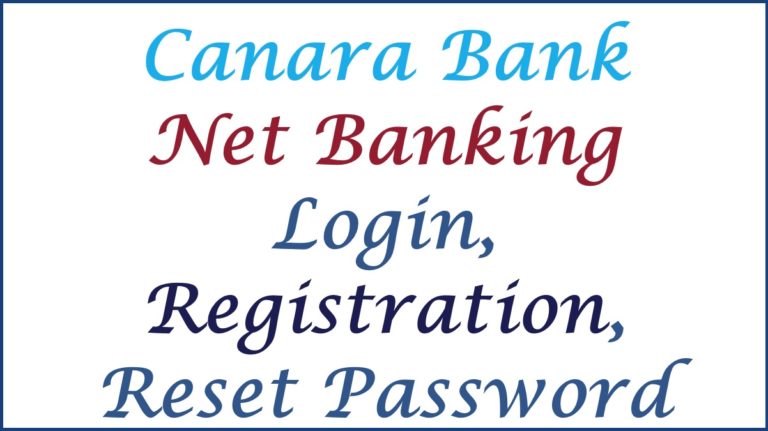 Canara Bank Net Banking Login, Registration, Reset Password