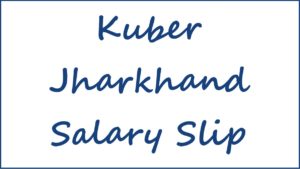 Kuber Jharkhand Salary Slip Jharkhand Govt Employee, GPF Slip