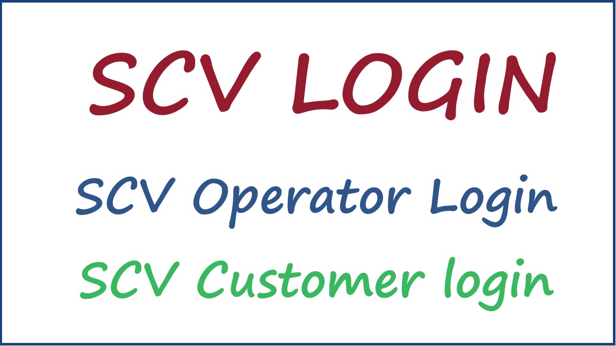SCV Login, SCV Operator Login, SCV Customer login at Scv.in